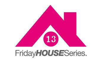 Friday House Series at 13 - MurphGuide: NYC Bar Guide